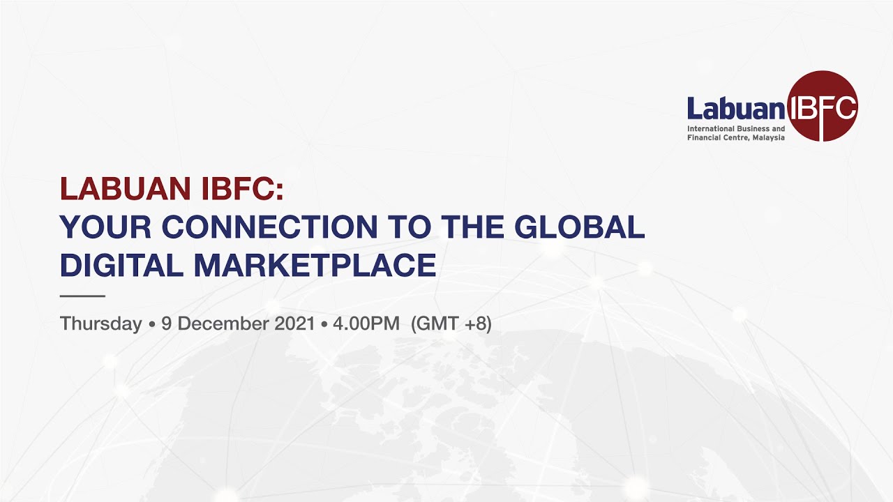 Labuan IBFC: Your Connection to the Global Digital Marketplace - YouTube