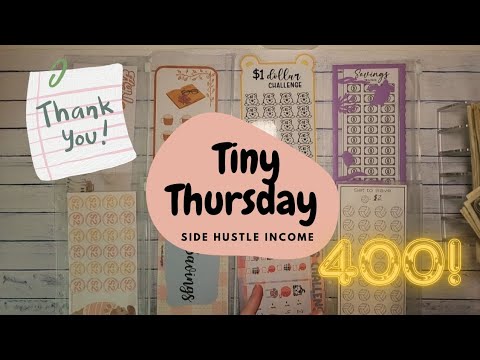 Tiny Thursday | Side Hustle Income | 400 SUBSCRIBERS | Many Thanks ...