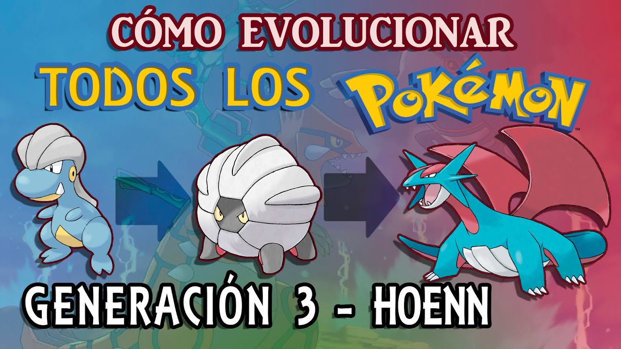 Todos los Pokémon y sus Evoluciones - Generación 3 (Hoenn) - YouTube