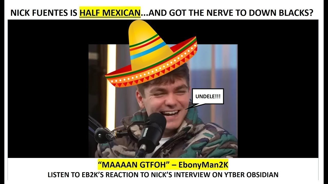 NICK FUENTES IS 1/2MEXICAN BUT DOWNS BLACKS Just Pearly Things oshay ...