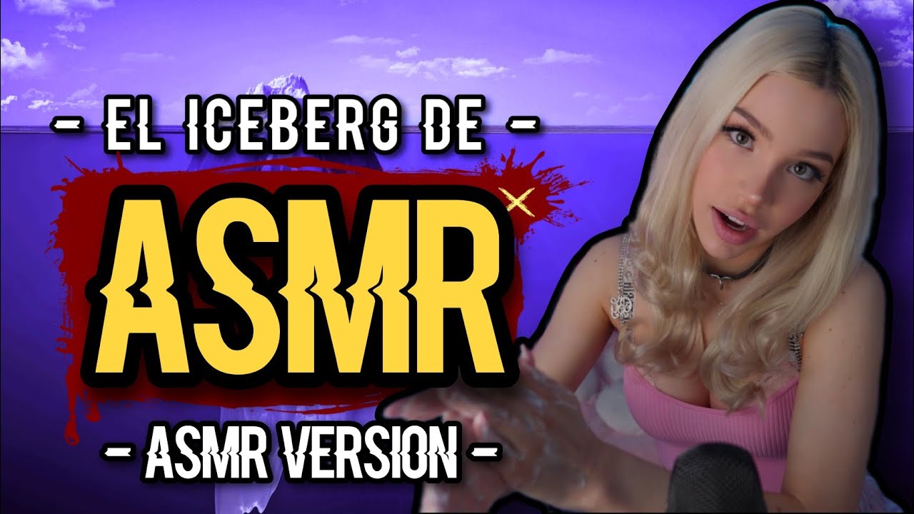 🧊 EL ICEBERG DEL ASMR | VERSIÓN ASMR (SOFT SPOKEN) - YouTube