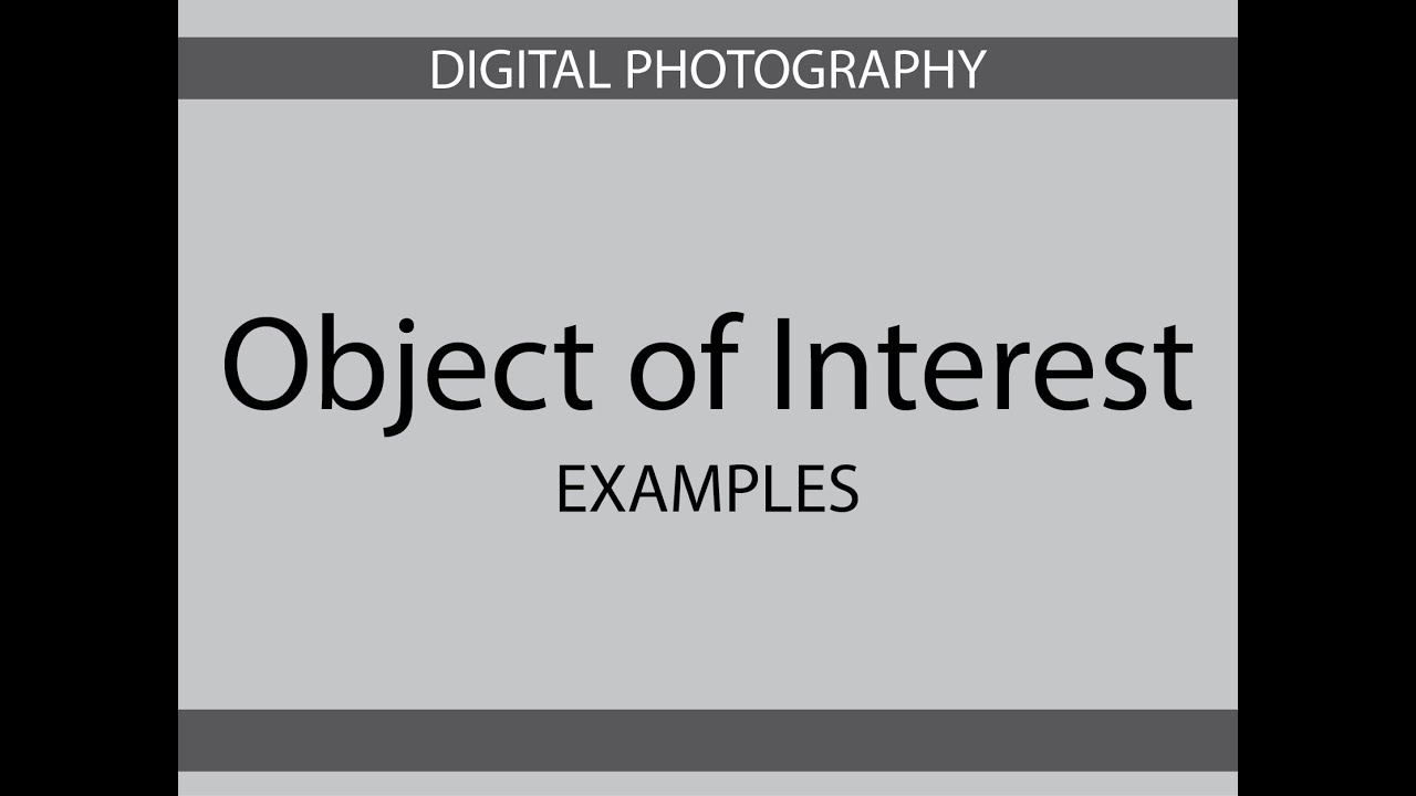 Digital Photography: Object of Interest Examples - YouTube