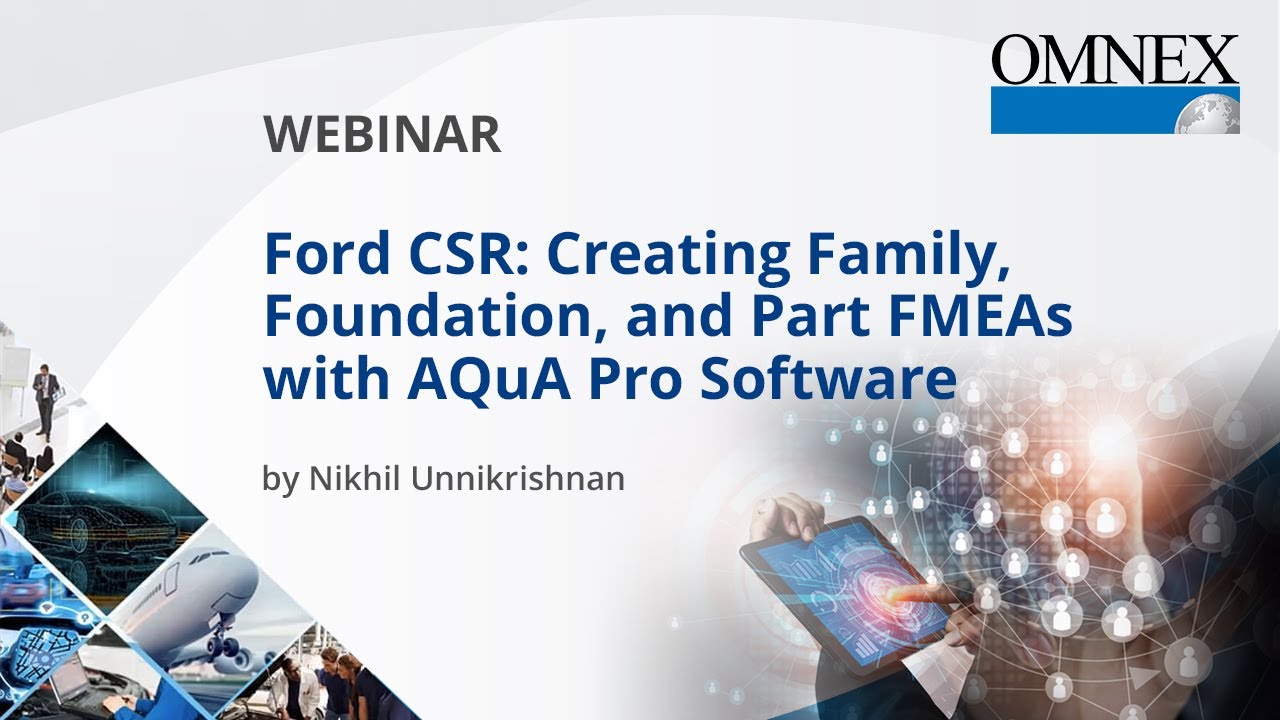 Ford CSR: Creating Family, Foundation, and Part FMEAs with AQuA Pro ...