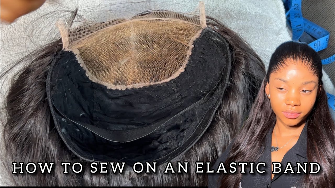 HOW TO SEW ON AN ELASTIC BAND/ Elastic band method for wigs . - YouTube