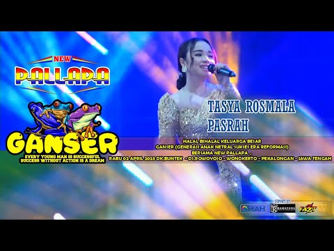 PASRAH TASYA ROSMALA-NEW PALLAPA LIVE GANSER (BUNTEK WONOKERTO PEKALONGAN)