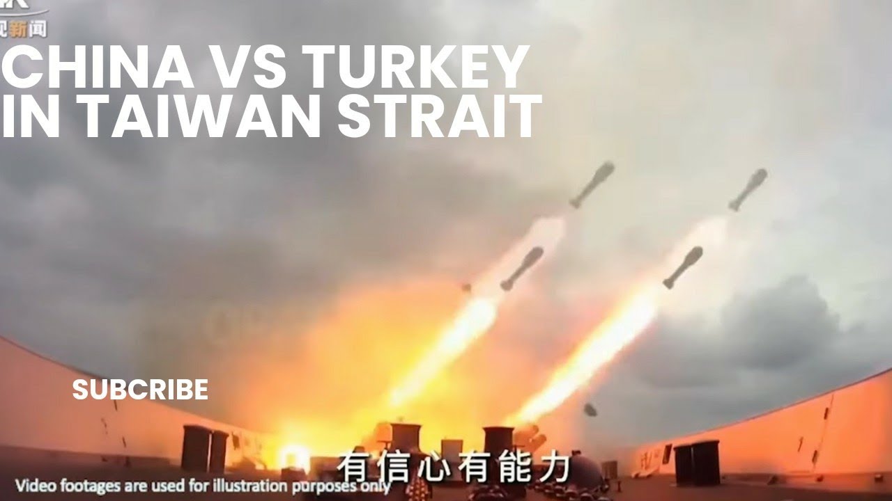 What China did with Turkey in Taiwan strait: Shocking and unexpected ...