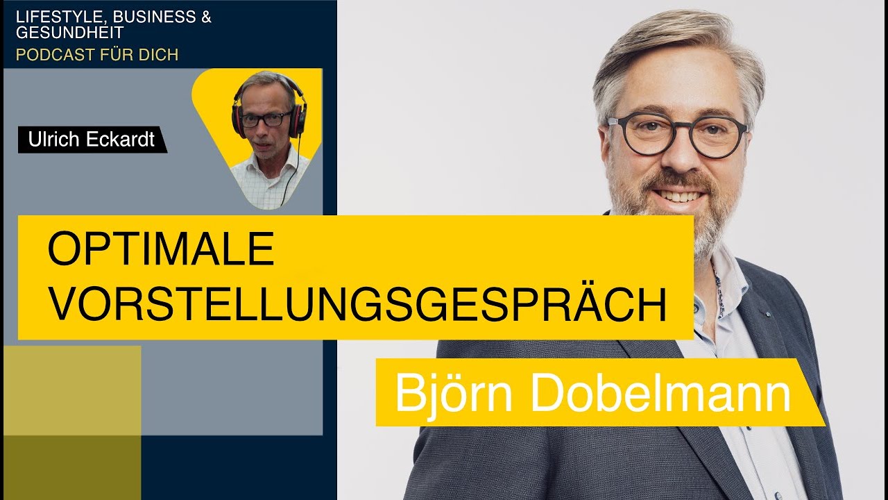 Das optimale Vorstellungsgespräch - Podcast mit Björn Dobelmann - YouTube