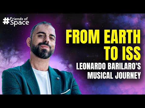 Meet Leonardo Barilaro | The Space Pianist Who Sent Music to the ISS | Friends of SpaceVrse | EP 63