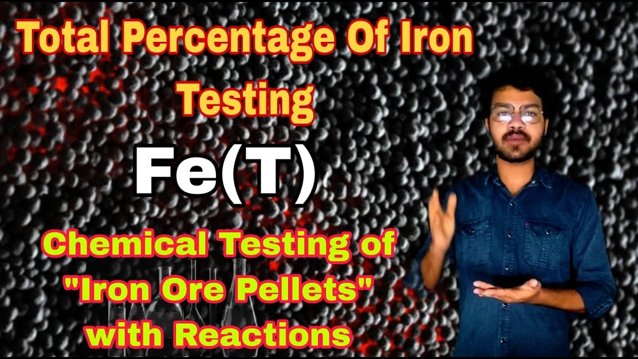 TOTAL PERCENTAGE OF IRON ORE PELLETS FULL CHEMICAL TESTING PROCEDURE ...