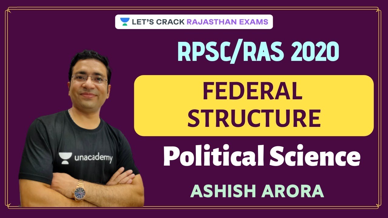 Federal Structure | Political Science | RAS/RPSC 2020/21 | Ashish Arora ...