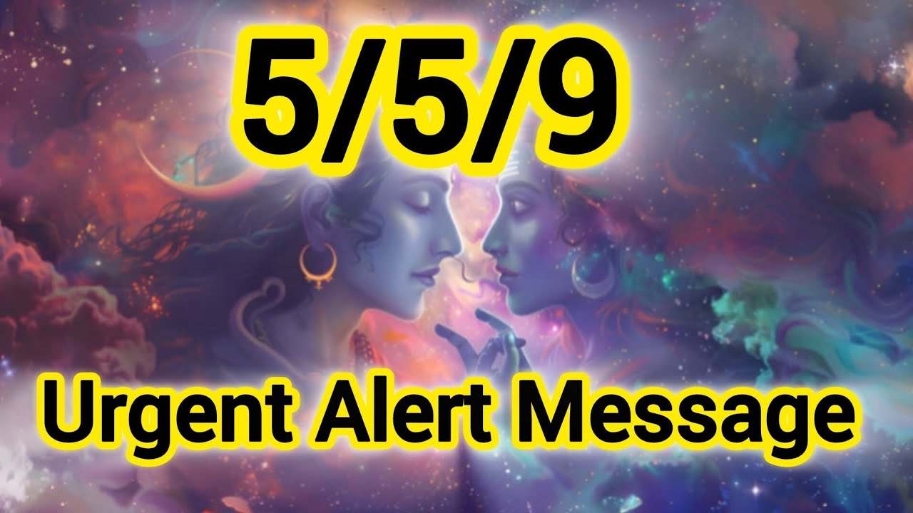 Urgent Alert Message 5/5/9 Portal Energy #aarohilightworker - YouTube