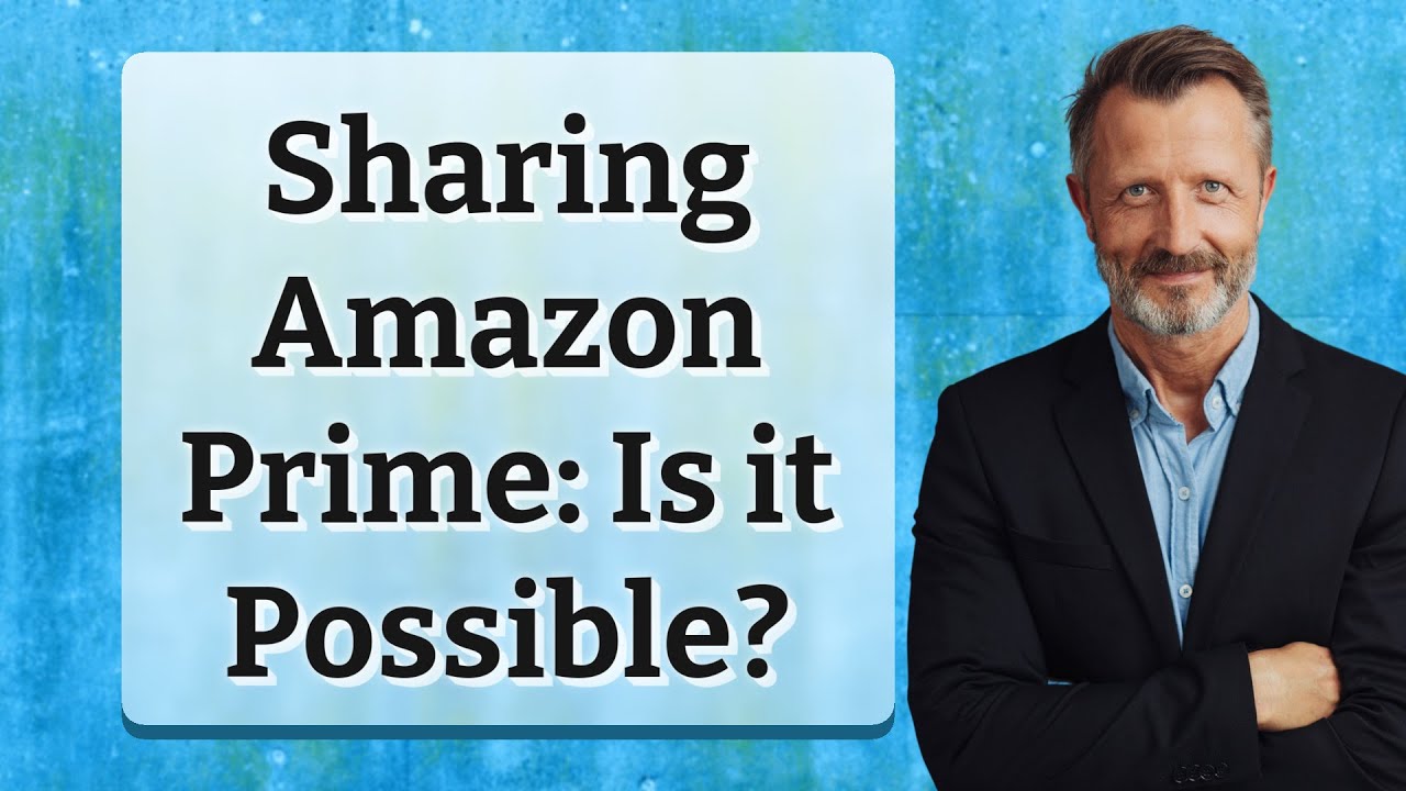 Sharing Amazon Prime: Is it Possible? - YouTube