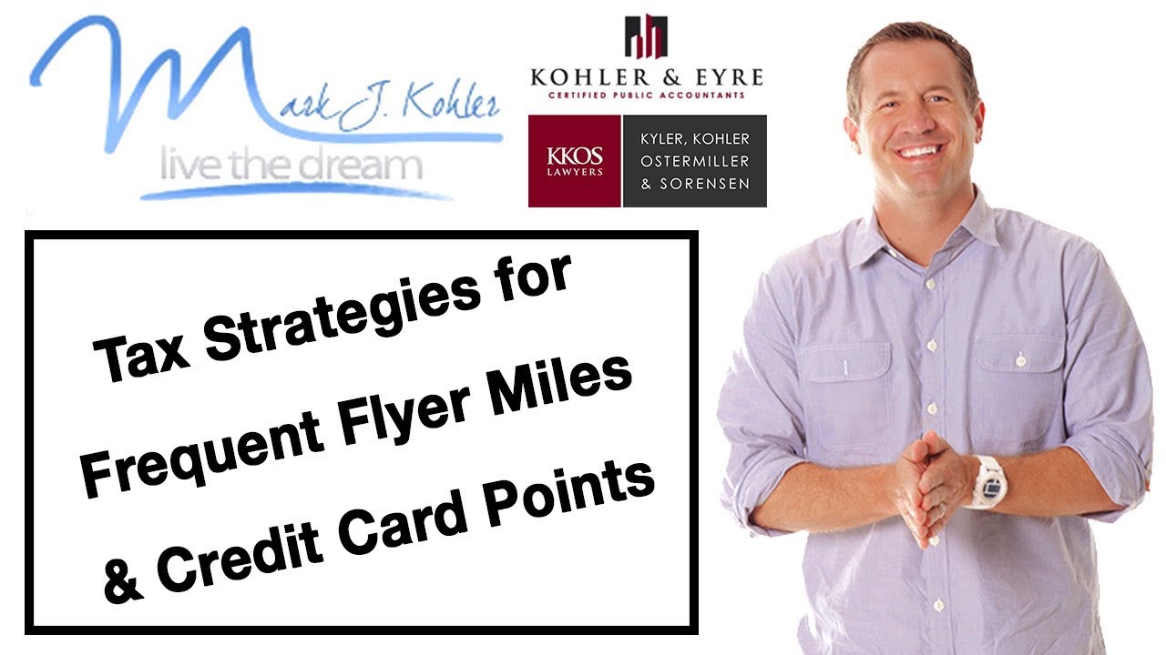Tax Strategies for Frequent Flyer Miles and Credit Card Points | Mark J ...
