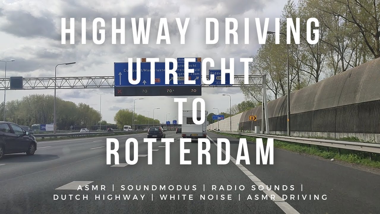 Highway Driving From Utrecht To Rotterdam | Dutch Radio | Driving In ...