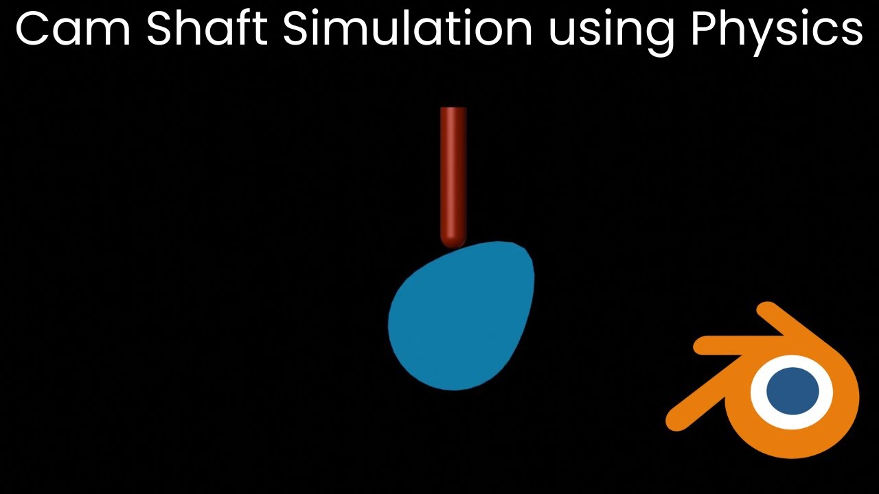 Cam Shaft mechanism in Blender using Physics Simulation - YouTube