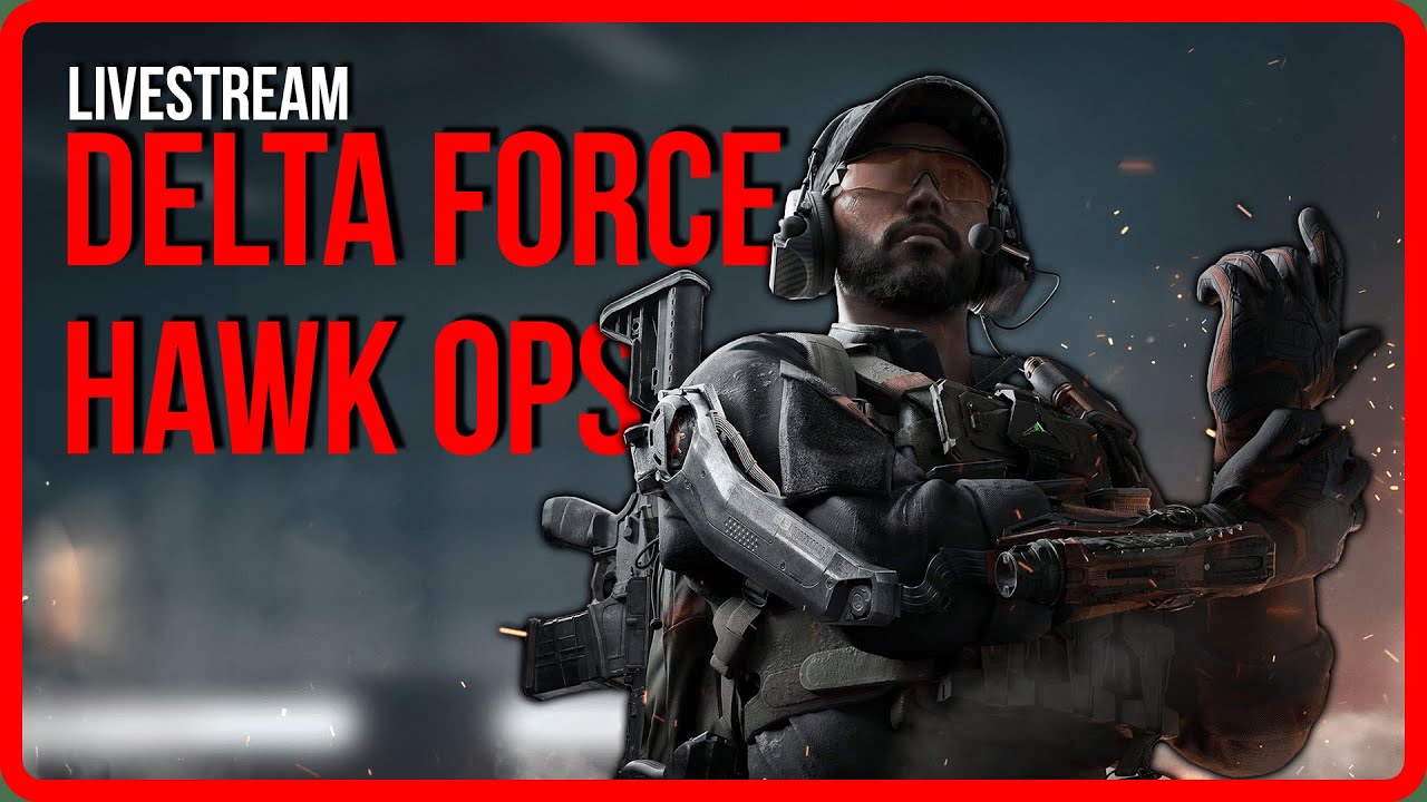 Stream Replay - Delta Force: Hawk Ops Alpha got a CONTENT update ...