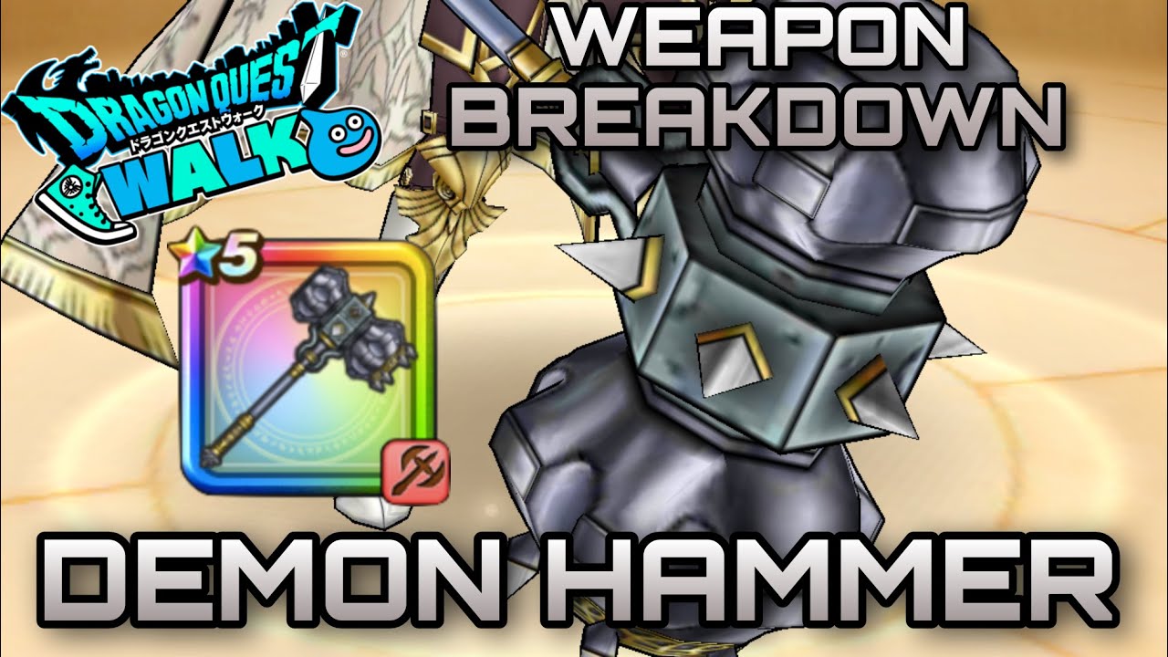 Dragon Quest Walk Demon Hammer Weapon Breakdown - YouTube