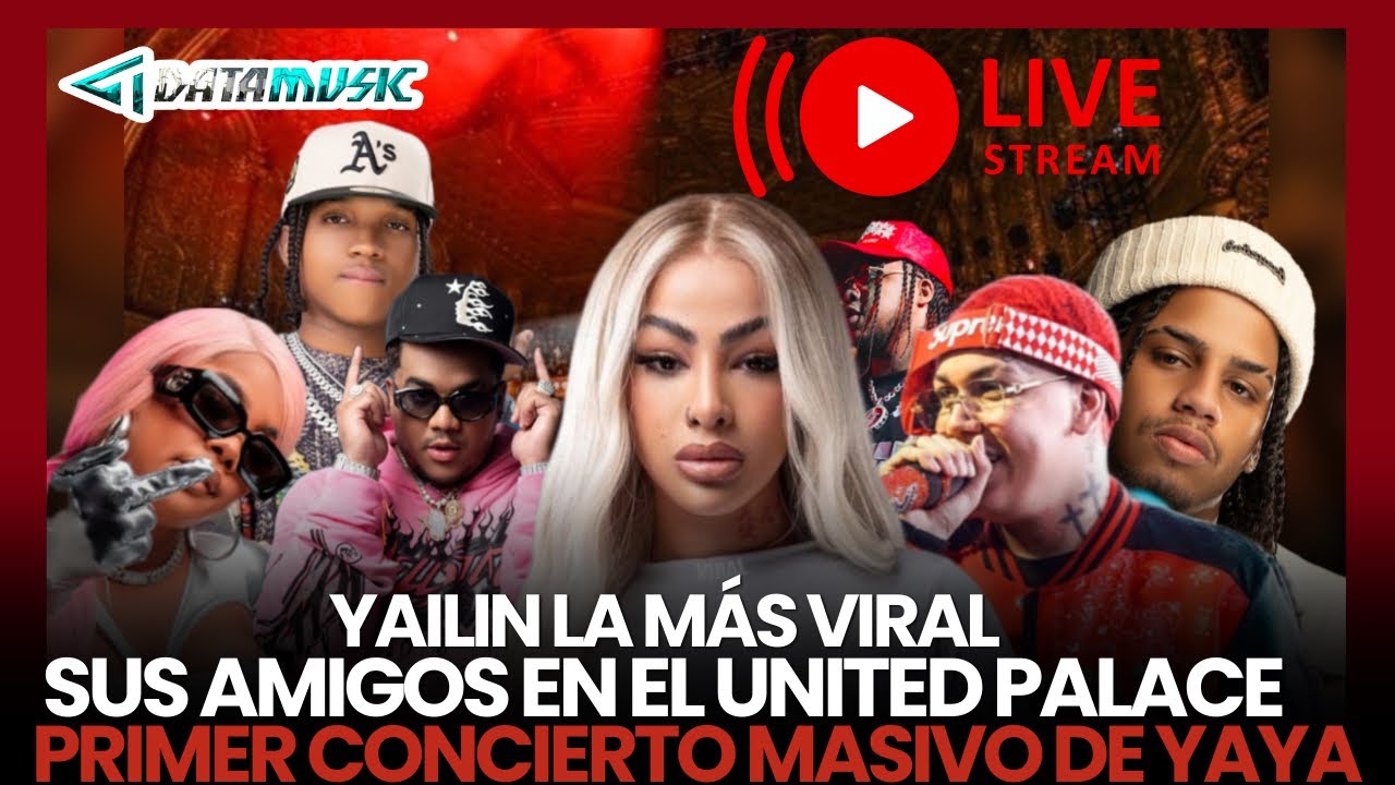 YAILIN LA MÁS VIRAL EN CONCIERTO EL 7 DE MARZO EN EL UNITED PALACE ...