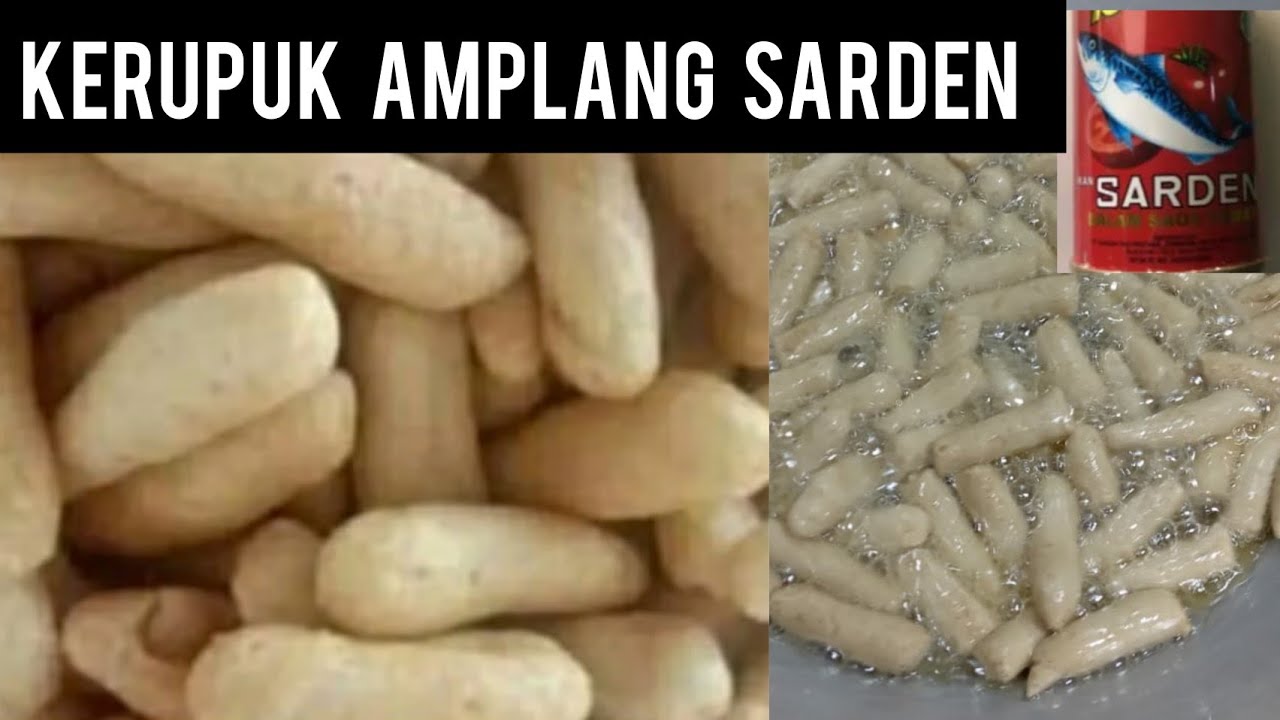 CARA MEMBUAT KERUPUK AMPLANG IKAN SARDEN | GETAS | KERUPUK IKAN | IDE ...