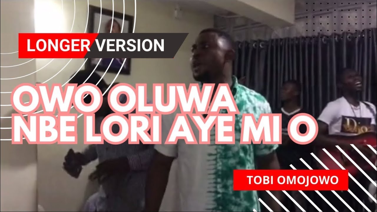 Owo Oluwa nbe lori aye mi (Longer Version) Cover by Tobi Omojowo | P ...