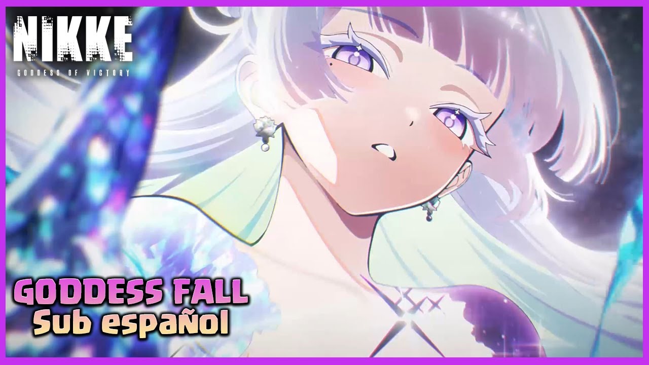 GODDESS FALL - Sub español | GODDESS OF VICTORY: NIKKE - YouTube