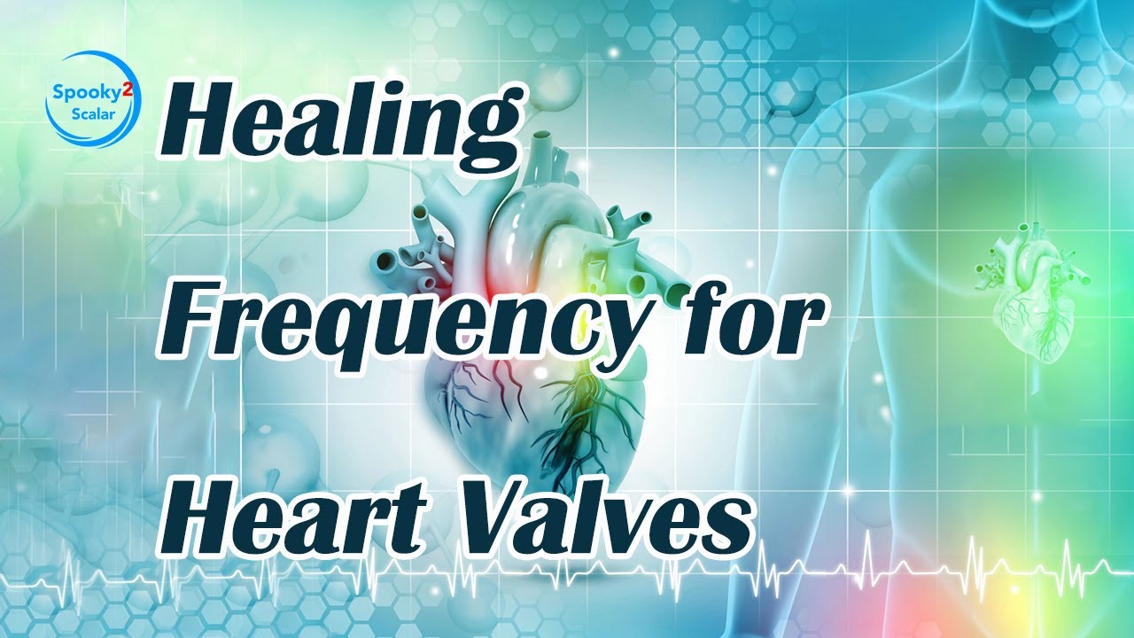 Healing Frequency for Heart Valves (Cardiac valves) - YouTube