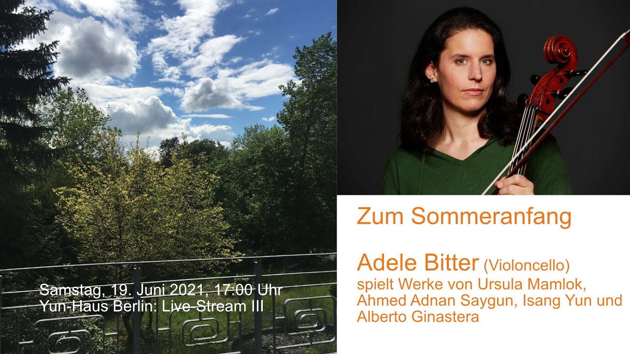 Zum Sommeranfang - Adele Bitter mit Werken von Ursula Mamlok, Adnan ...