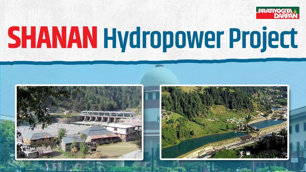 Issue of Shanan Hydropower Project | Why Punjab and Himachal Claims ...