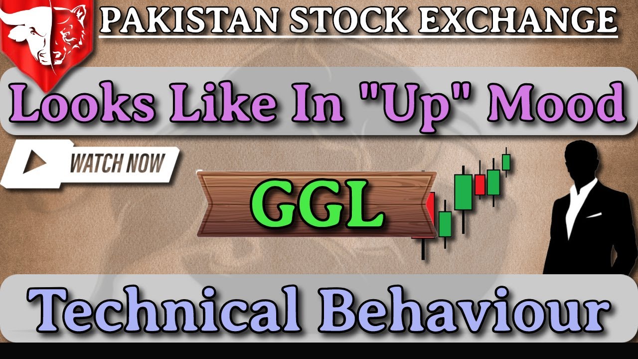 GGL - Looks Like In Bullish Mood - Watch Complete |Pakistan Stock ...