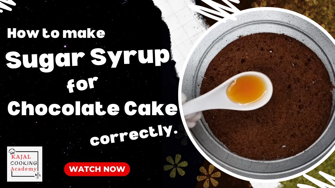 How to make Sugar Syrup for Chocolate Cake | Soaking Syrup Perfect ...