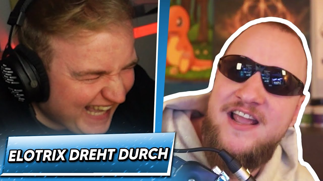 ELOTRIX DREHT DURCH 😂 - YouTube