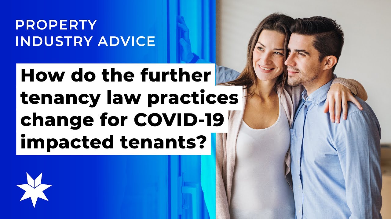 How do the further tenancy law practices change for COVID 19 impacted ...