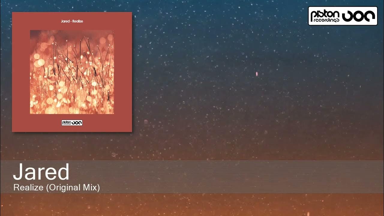 Jared - Realize (Original Mix) [Piston Recordings] - YouTube