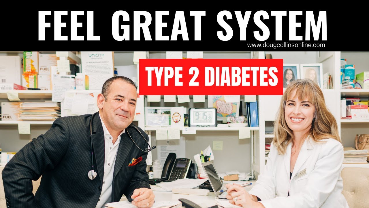Type 2 Diabetes & The Feel Great System - A Medical Perspective - YouTube