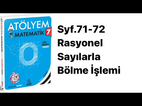 7.SINIF ATÖLYEM S.71-72 RASYONEL SAYILARLA BÖLME İŞLEMİ