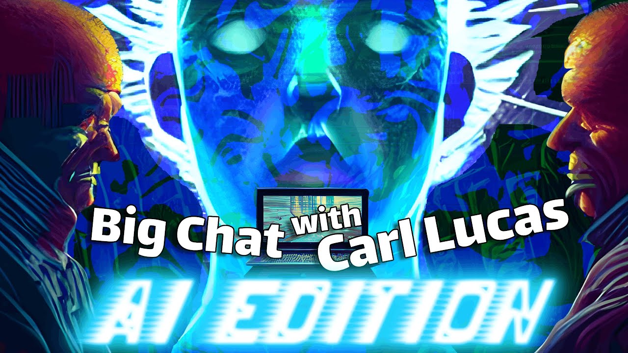 AI Edition: Big Chat w/ Carl Lucas - YouTube