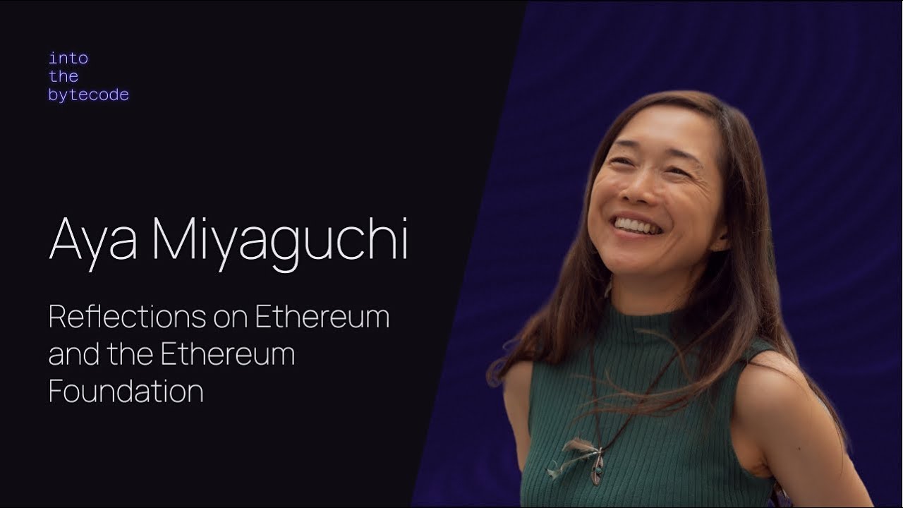 Aya Miyaguchi: Reflections on Ethereum and the Ethereum Foundation - YouTube