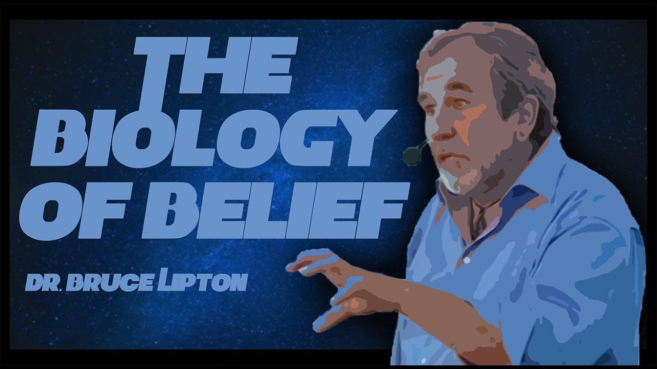 The Biology of Belief ~ Dr. Bruce Lipton - YouTube