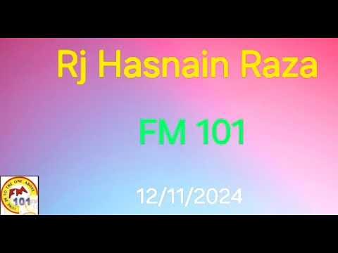Rj Hasnain Raza FM 101 Show | 12 November 2024 - YouTube