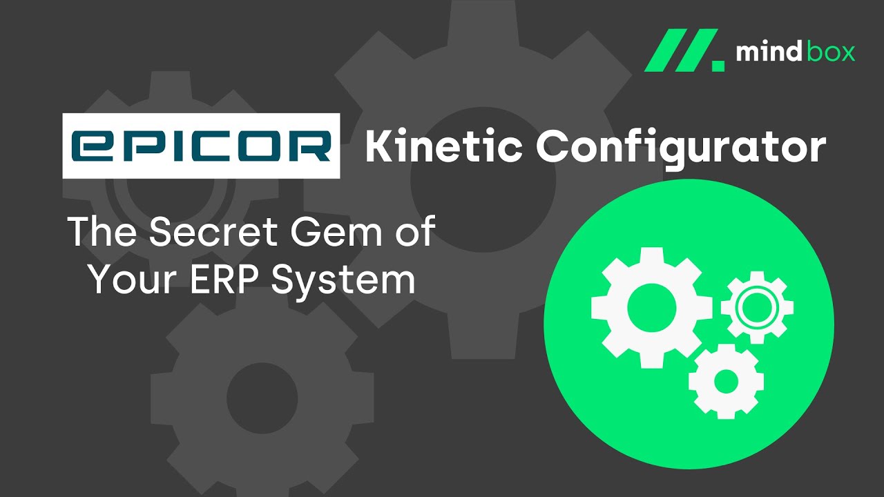 Epicor Kinetic Configurator - The Secret Gem of Your ERP System - YouTube