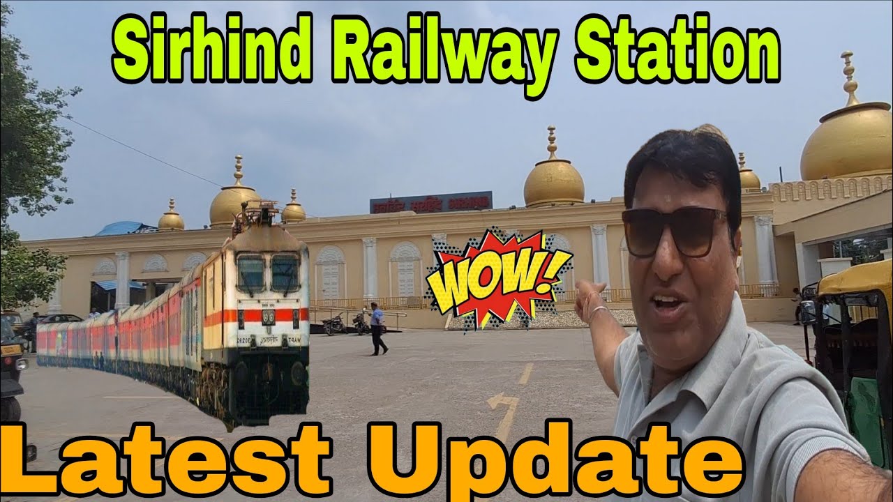 Sirhind Railway Station Latest Update 👌 | Redevelopment ...