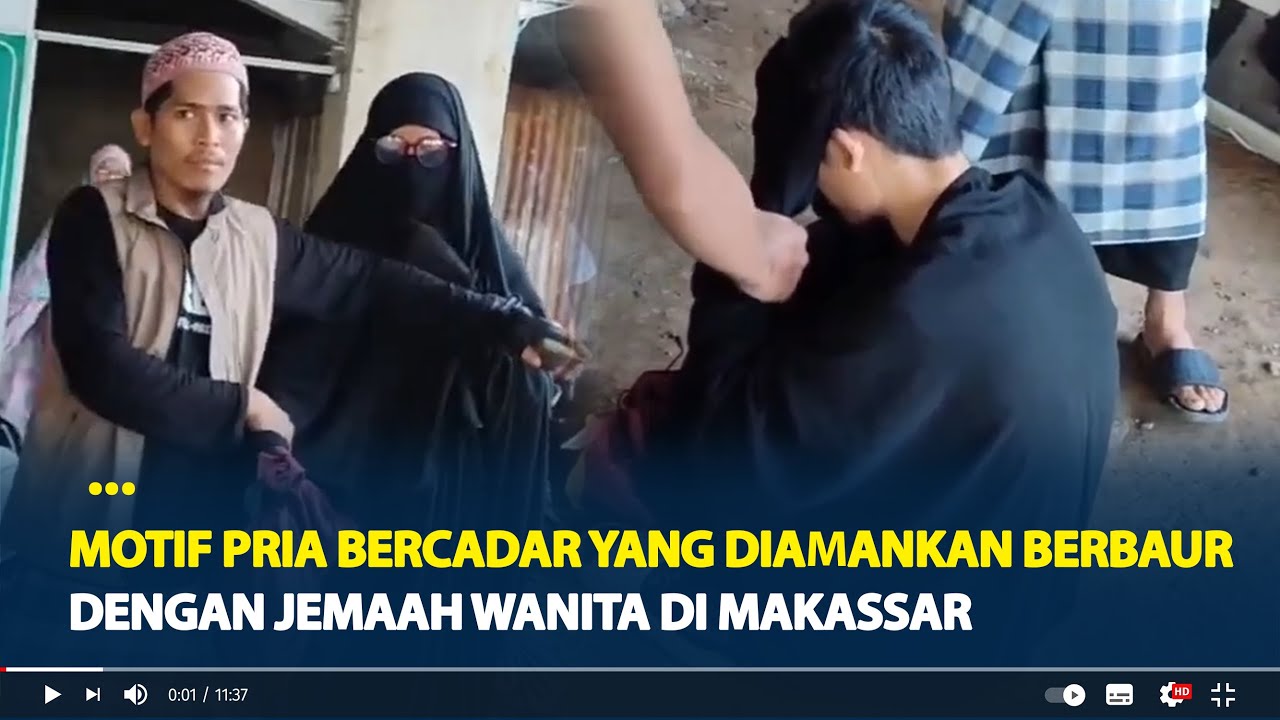 Motif Pria Bercadar yang Diamankan Berbaur dengan Jemaah Wanita di Makassar, Ngaku Penasaran ...