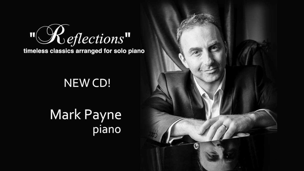 "Reflections" - Mark Payne's NEW Solo Piano CD!! - YouTube