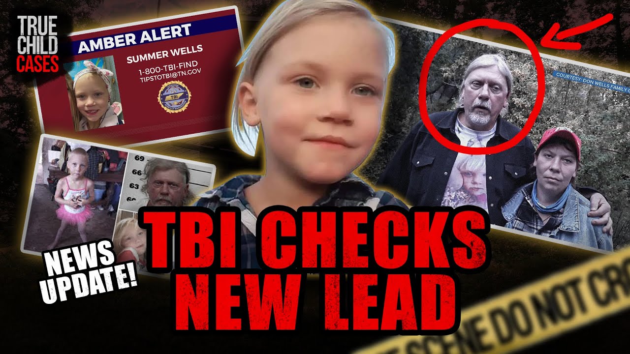 Summer Wells Case Update: TBI Follows New Lead in Ongoing Investigation ...