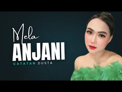 CATATAN DUSTA__MELA ANJANI || BIAN MUSIC.