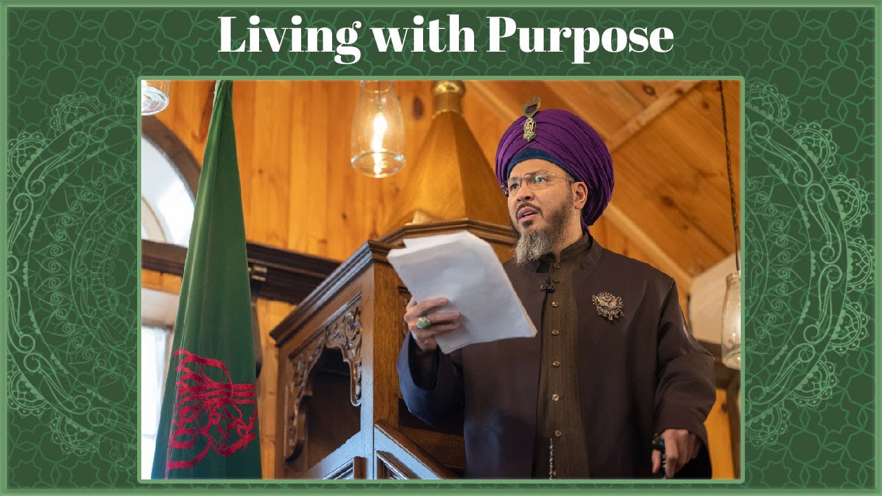 Living with Purpose: Aligning Our Actions with the Mission of Islam ...