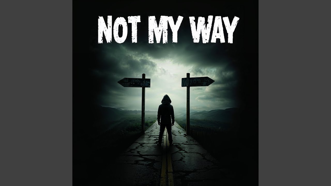 Not My Way - YouTube