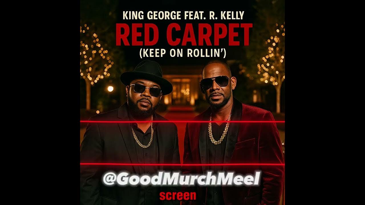 King George feat. R. Kelly - Red Carpet Keep On Rollin - YouTube