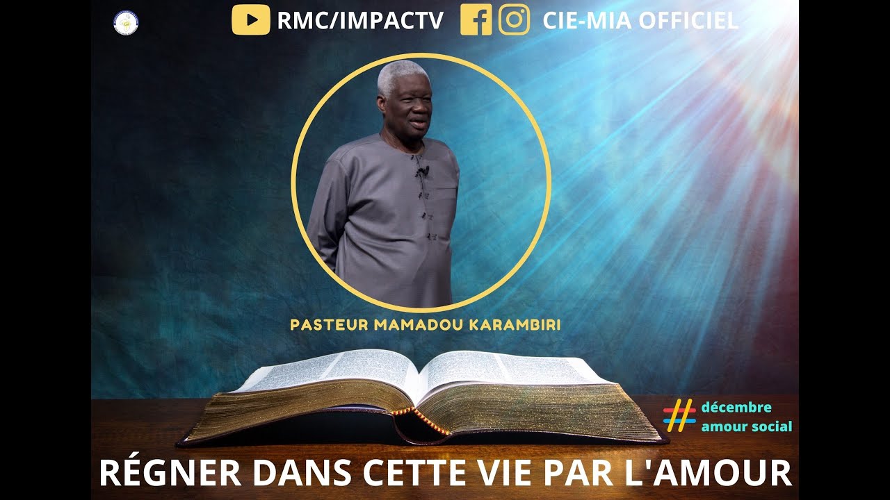 ENSEIGNEMENT DU MERCREDI 09 / 12 / 2020 / Pasteur Mamadou KARAMBIRI ...