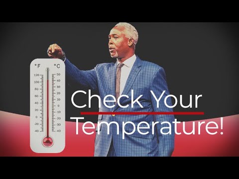 Check Your Temperature! | Bishop Dale C. Bronner | Word of Faith Family ...